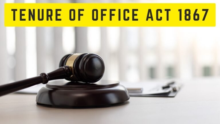 Tenure Of Office Act 1867 Explained In Detail