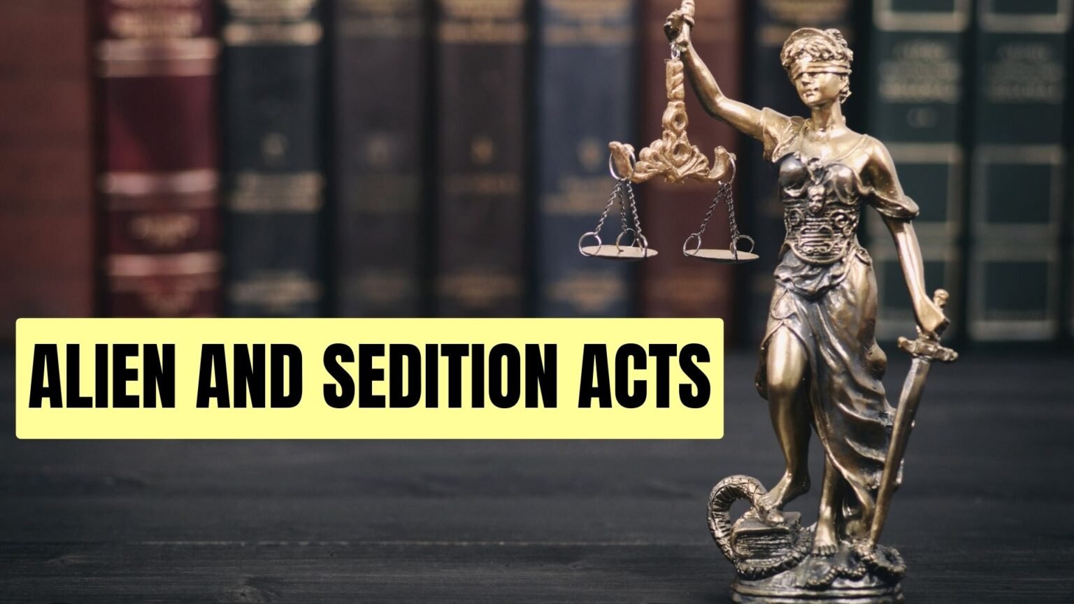 Alien and Sedition Acts: Understanding Their Impact